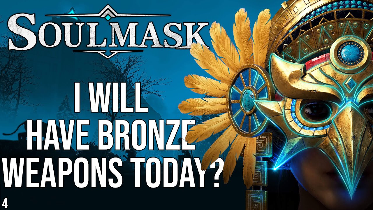 I WILL HAVE BRONZE WEAPONS TODAY! - Soulmask - Stream 4 - YouTube