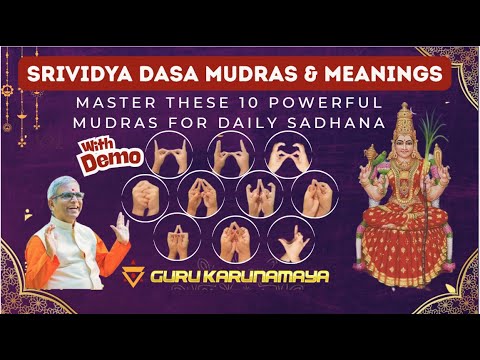 Master These 10 Powerful Sri Vidya Mudras for Daily Sadhana-Dasa Mudra Demonstration-Guru ...