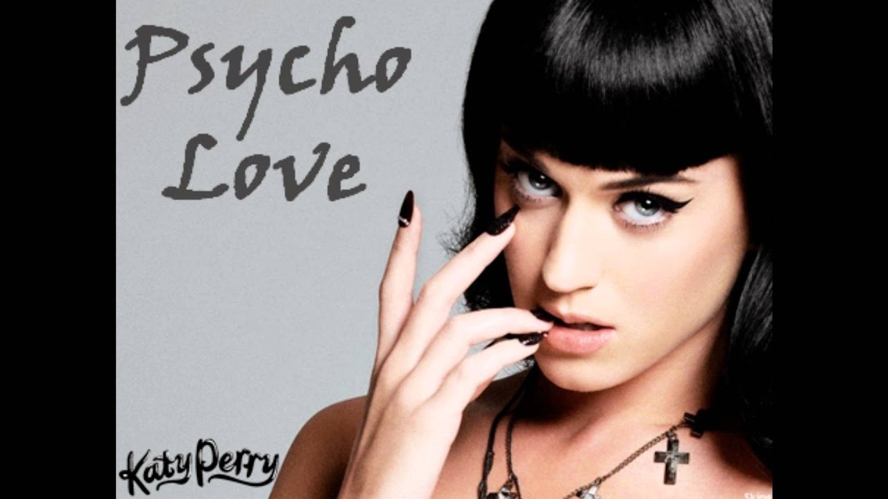 Psycho Love- Katy Perry (+ download) - YouTube