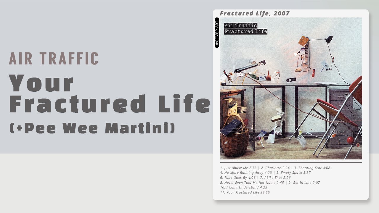 (Lyric) AIR TRAFFIC_Your Fractured Life+Pee Wee Martini - YouTube