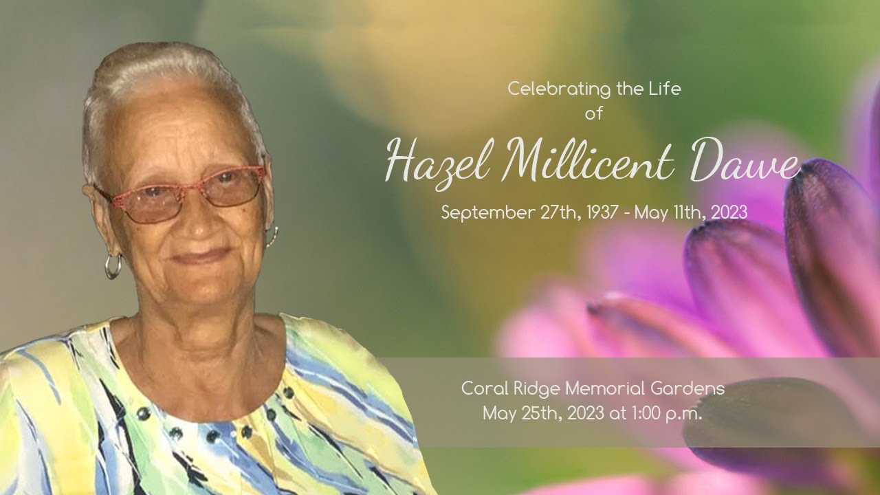 Celebrating The Life of Hazel Millicent Dawe - YouTube