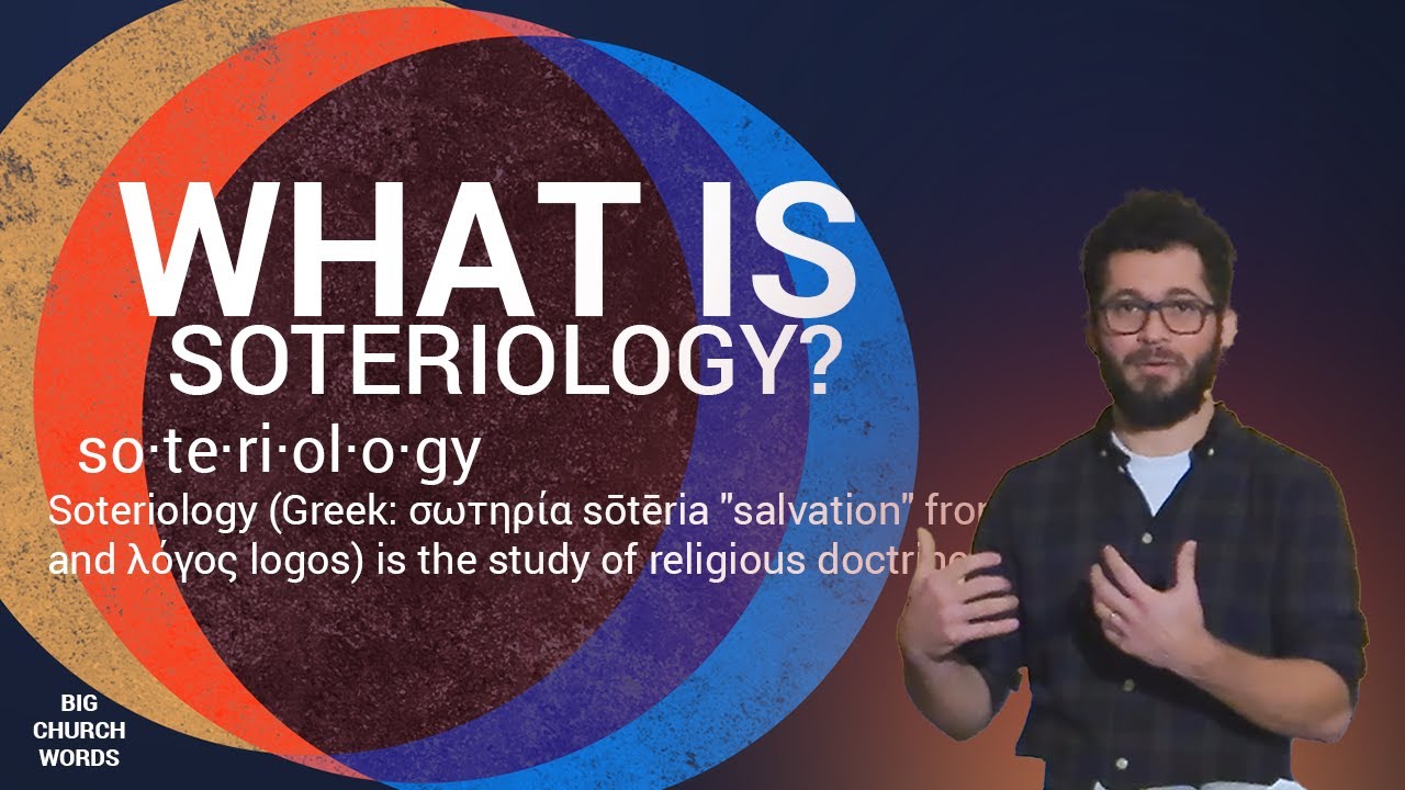 What is Soteriology? | André Rocha | Big Church Words - YouTube