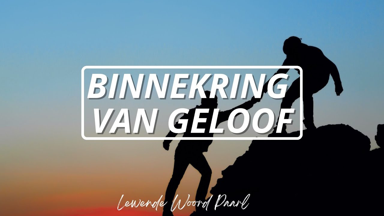 Binnekring Van Geloof - Pieter-Louis Potgieter (09 Junie 2024) - YouTube