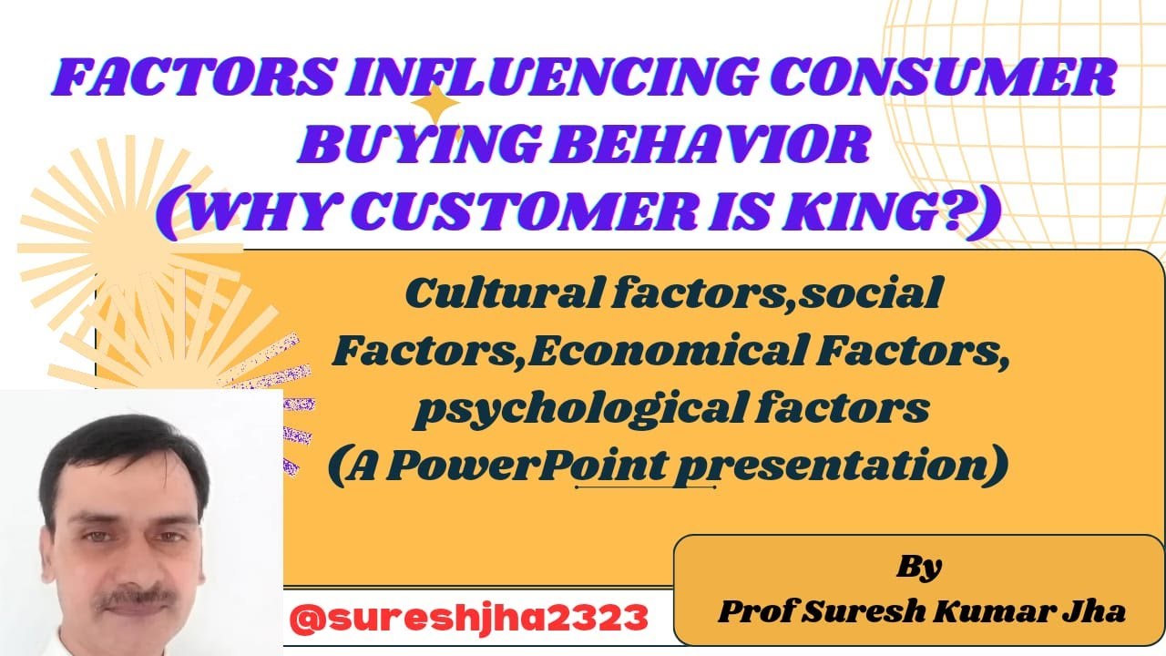Factors Influencing Consumer Buying Behavior||Why Customer Is King ...
