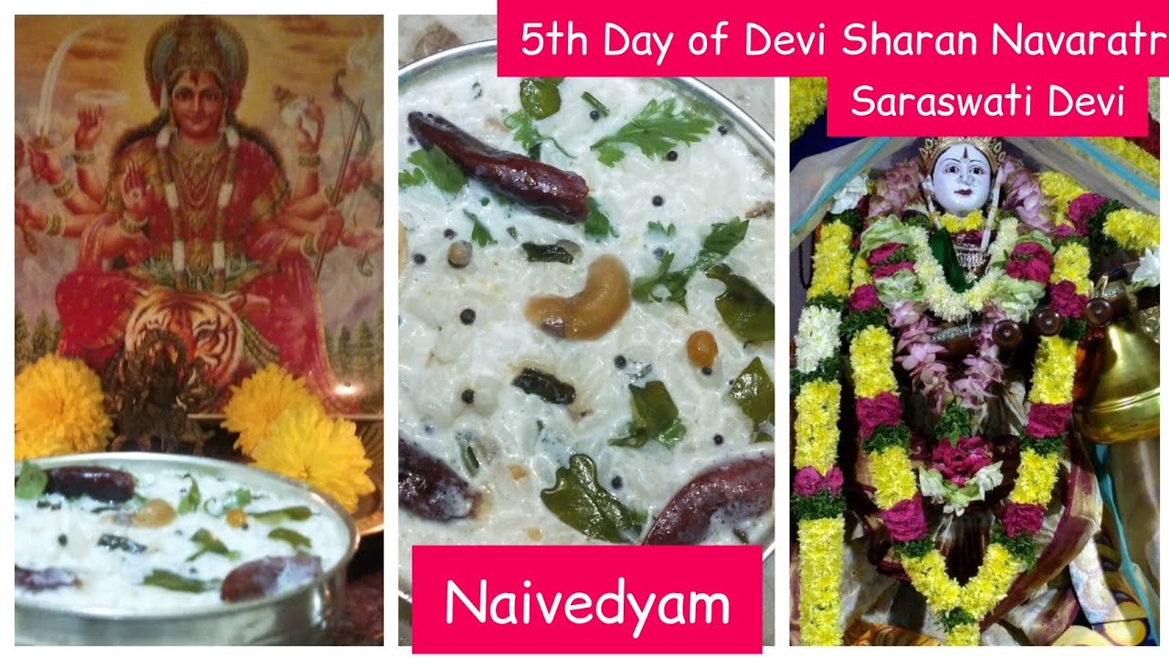 5th Day of Devi Sharan Navaratri Saraswati Devi Naivedyam Daddojanam ...