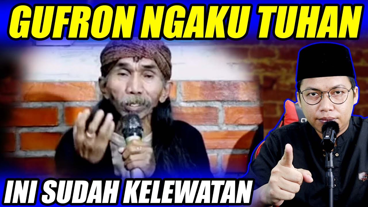 Gufron Ngaku Tuhan, ini Sudah Kelewatan - YouTube