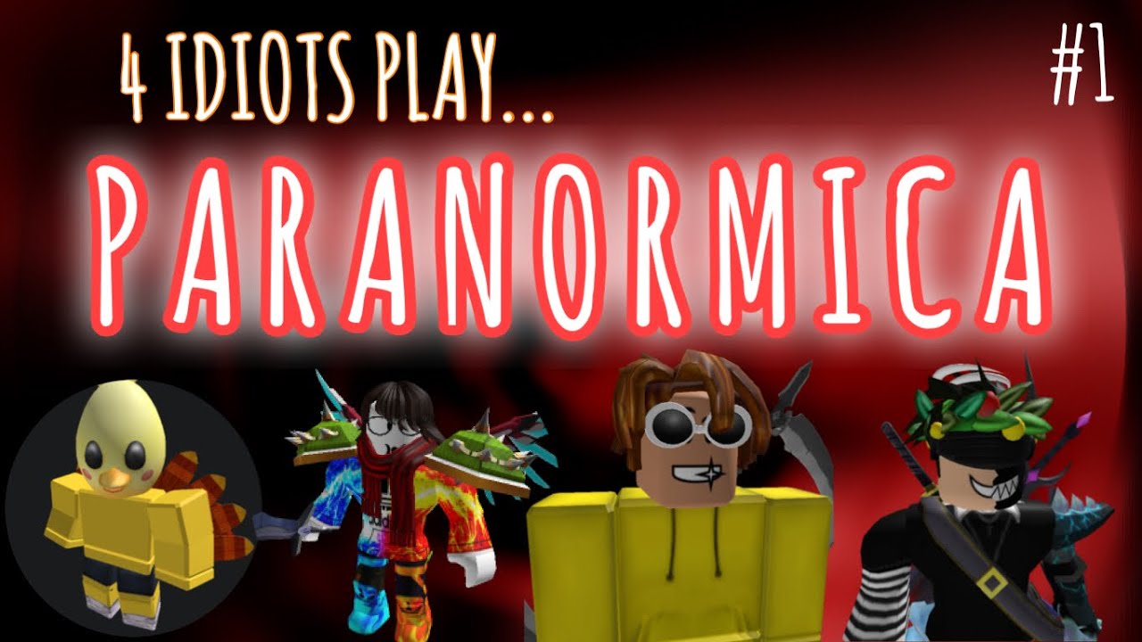 4 Idiots play PARANORMICA (Roblox version of Phasmaphobia) - YouTube