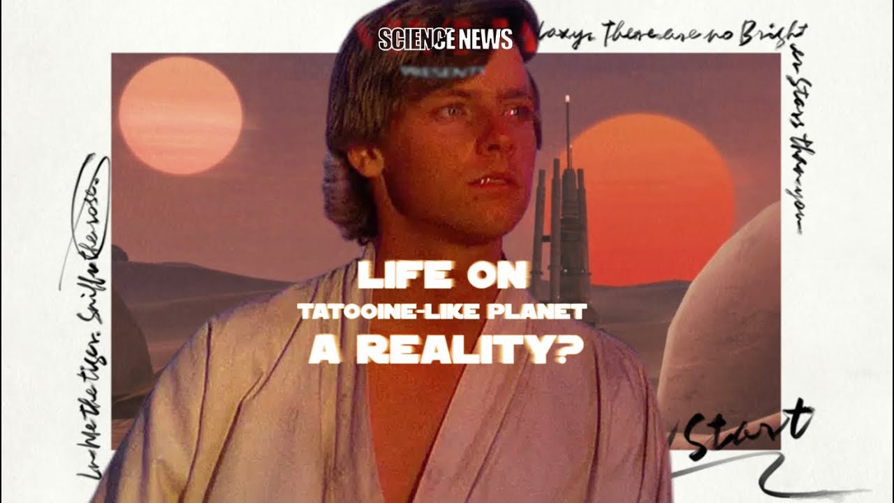Luke Skywalker's Home Planet, Totooine May Be Hospitable - YouTube