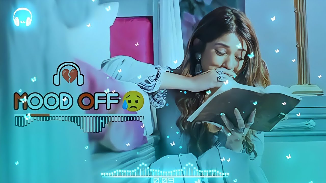 Mood Off Song 😥 Mashup // Sad Song 💔/ Song / Emotional Mashup 💔 Broken ...