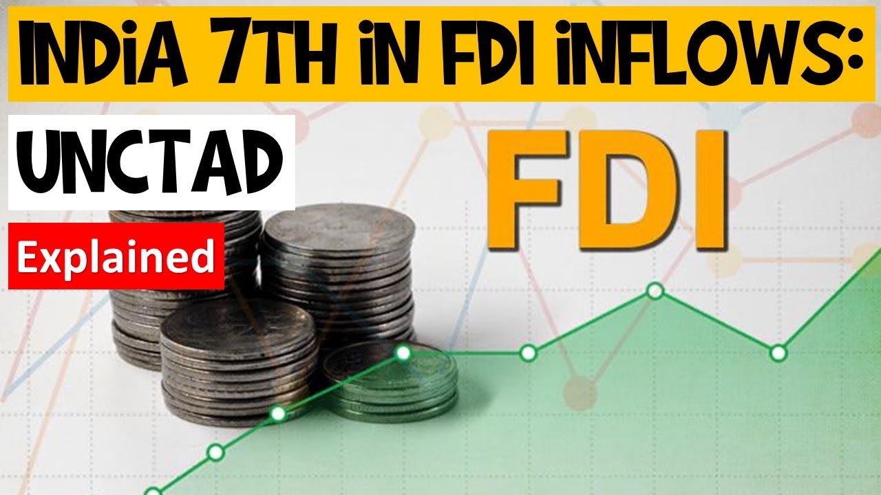 India 7th in FDI inflows: Unctad | United Nations Conference on Trade ...
