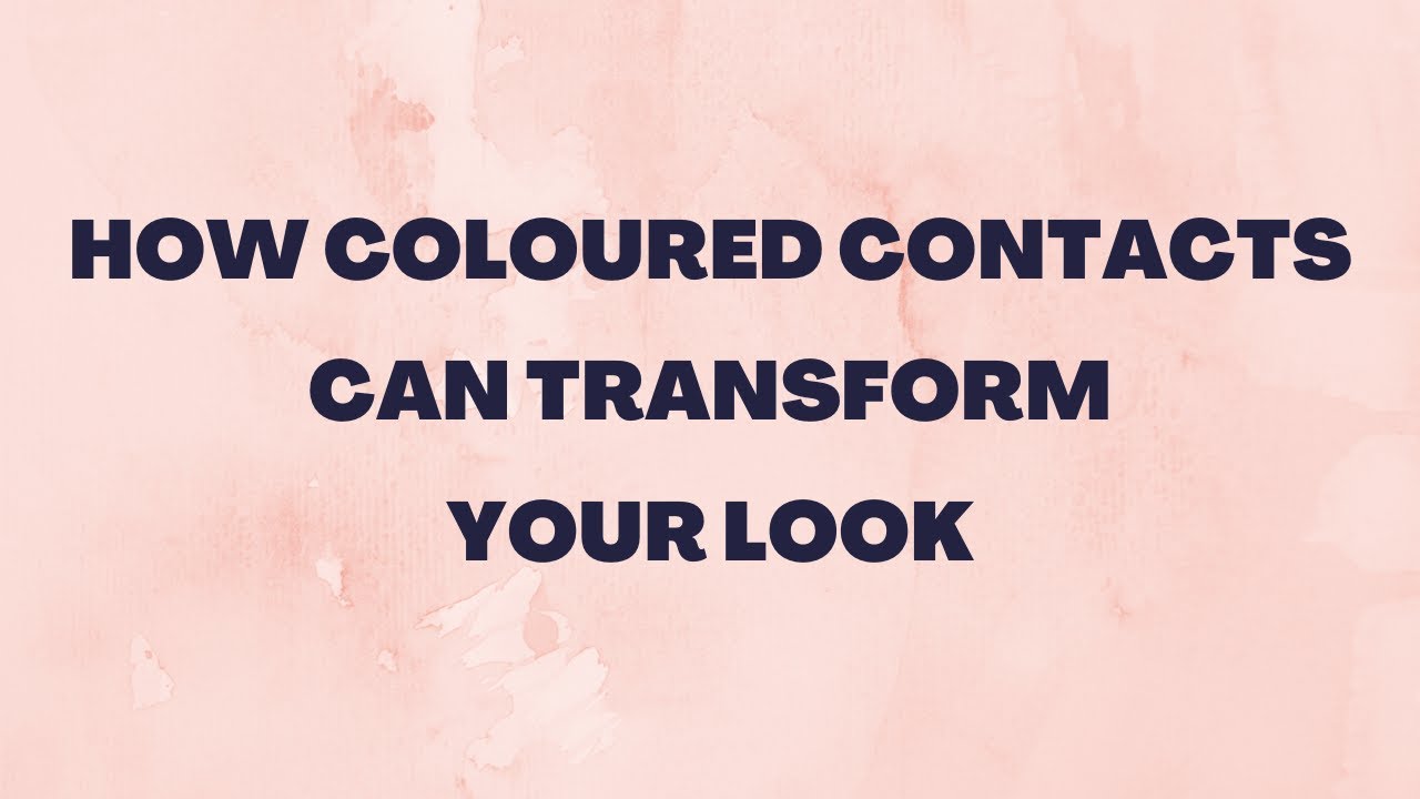 How Coloured Contacts Can Transform Your Look - YouTube