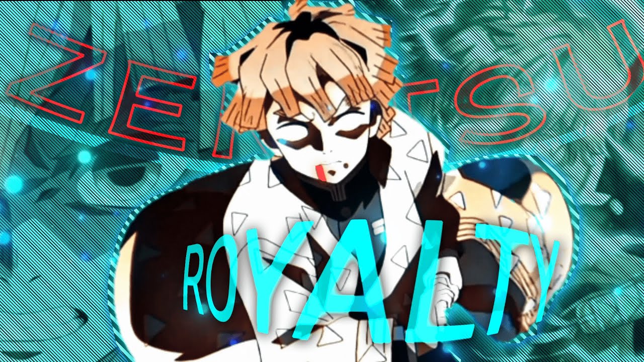 『Royalty』Zenitsu [Edit/Amv] @lofieditor | Free preset 🗿 - YouTube