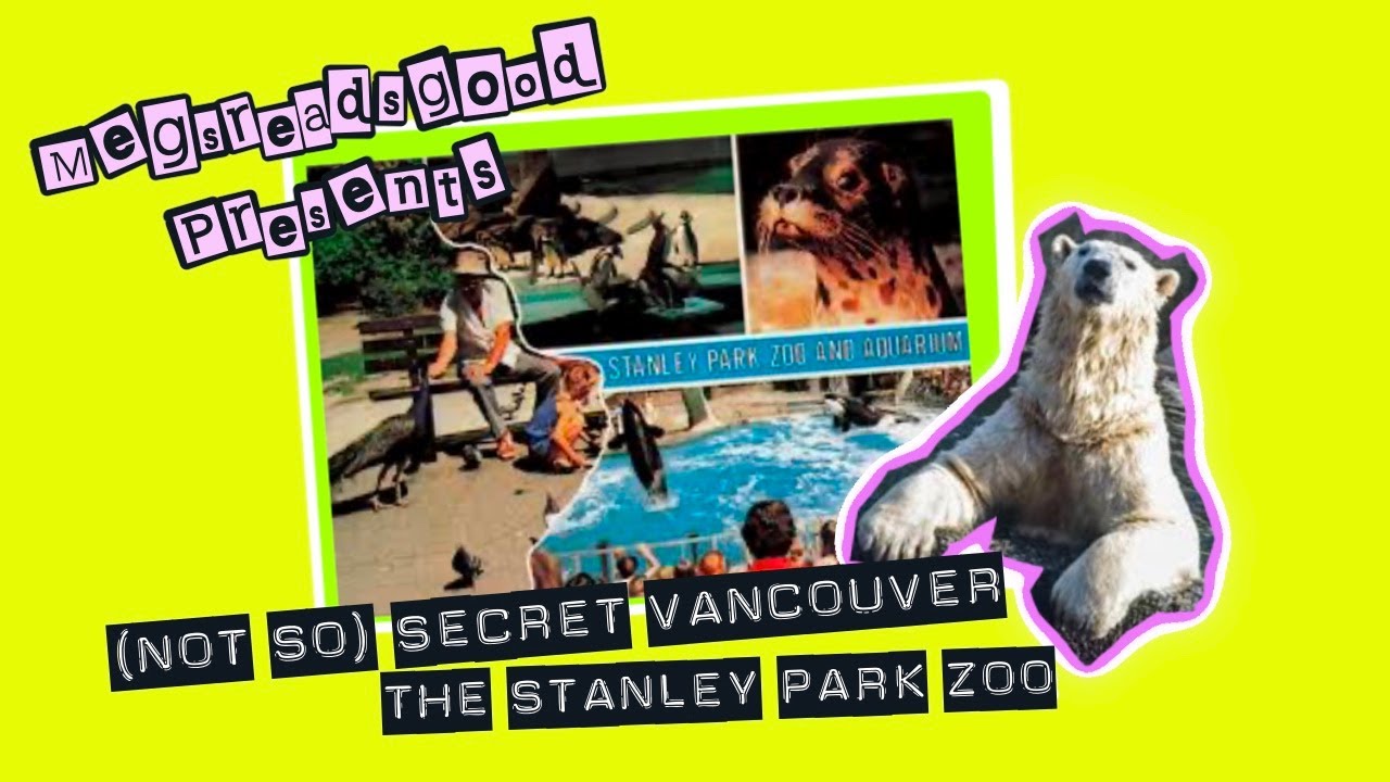 (Not So) Secret Vancouver: The Stanley Park Zoo - YouTube
