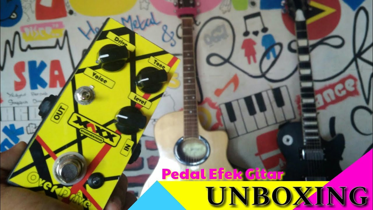 Unboxing Pedal efek Gitar , MAXX Engineering Overdrive - YouTube