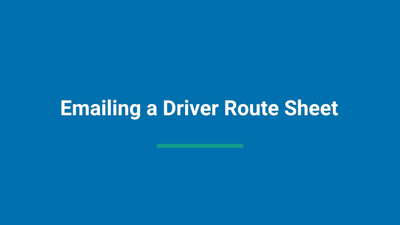 Emailing A Driver Route Sheet - YouTube