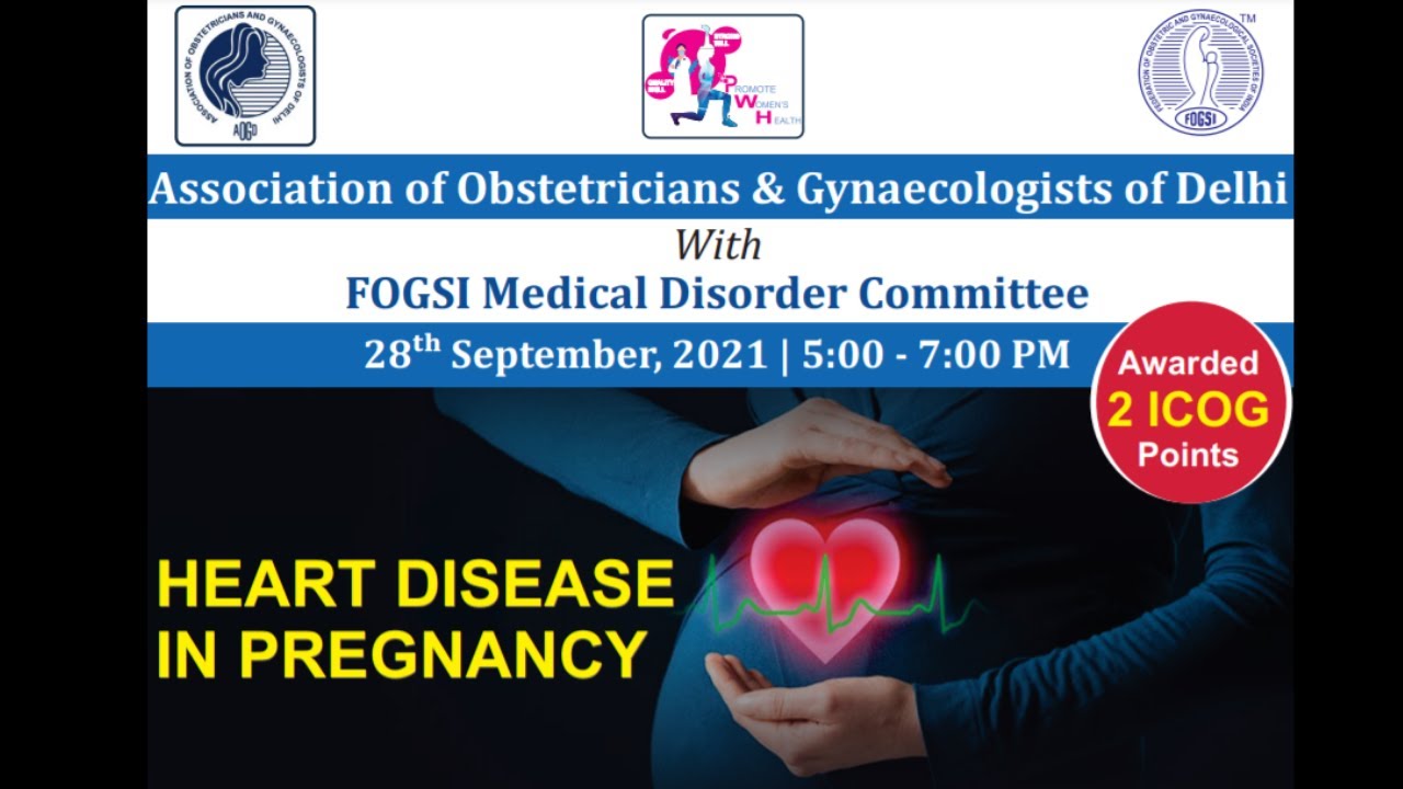 AOGD Webinar On Heart Disease in Pregnancy 28th September 2021 - YouTube