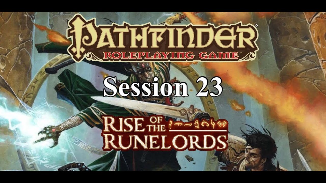 Pathfinder: Rise of the Runelords. Session 23. - YouTube
