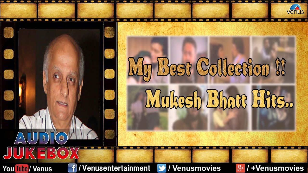 My Best Collection : Mukesh Bhatt Hits ~ Romantic Songs || Audio ...