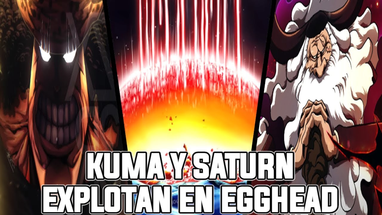 KUMA SE AUTODESTRUYE CON SATURN EN EGGHEAD | EL ESCAPE DE LUFFY Y EL ...