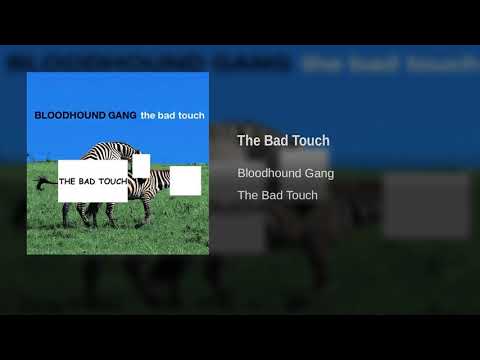 Bloodhound Gang - The Bad Touch (Single)