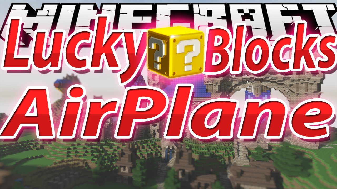 Minecraft: Lucky Blocks Airplane: MAP ! - YouTube