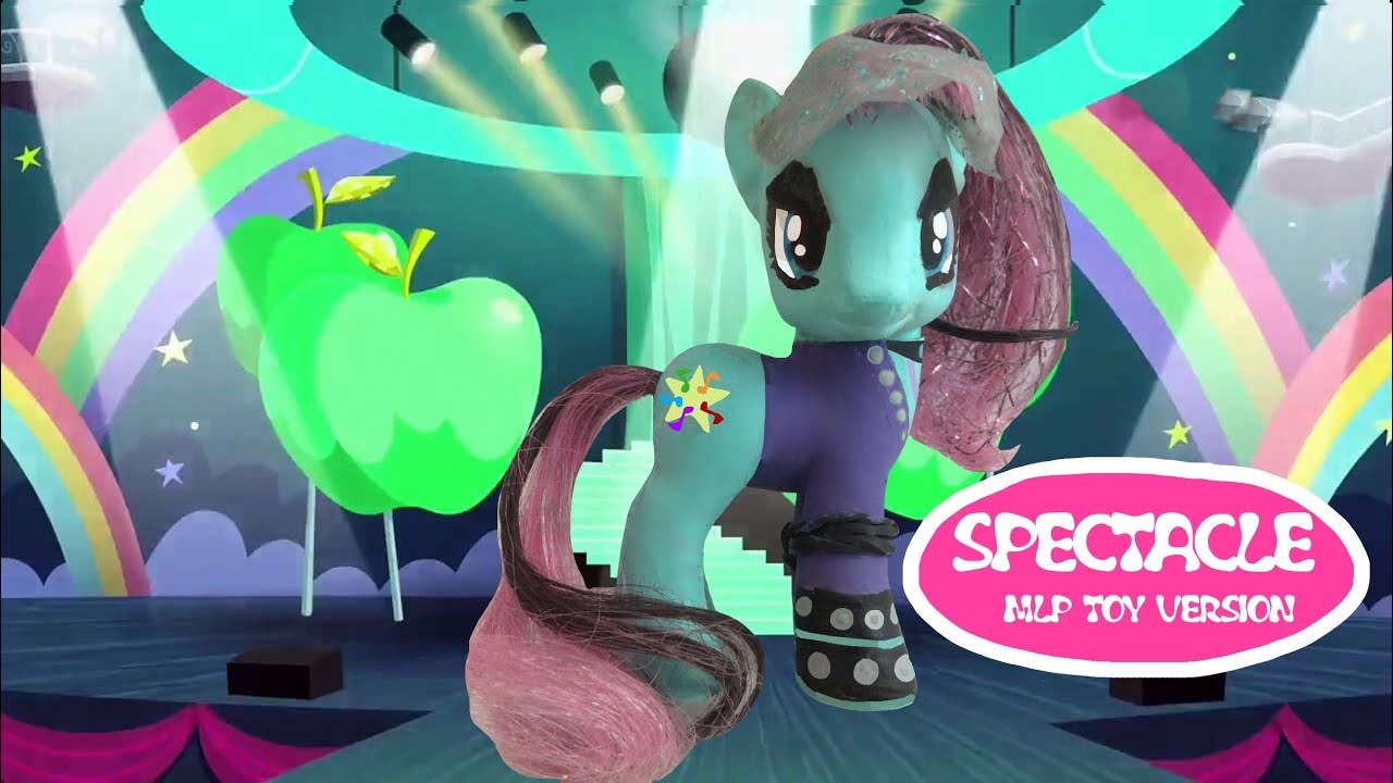 Spectacle MLP Toy Version - YouTube
