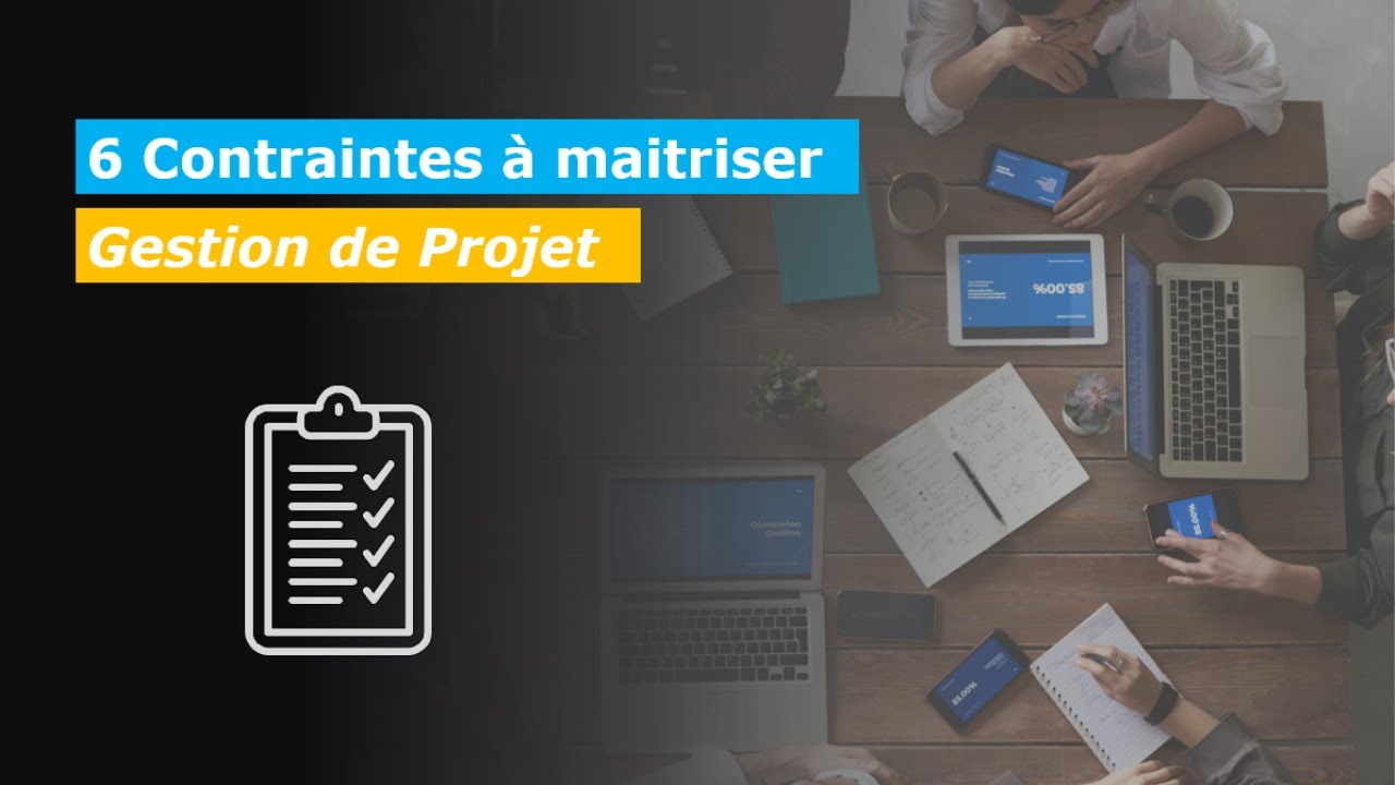 Gestion de Projet - 6 Contraintes à maitriser en gestion de projet ...