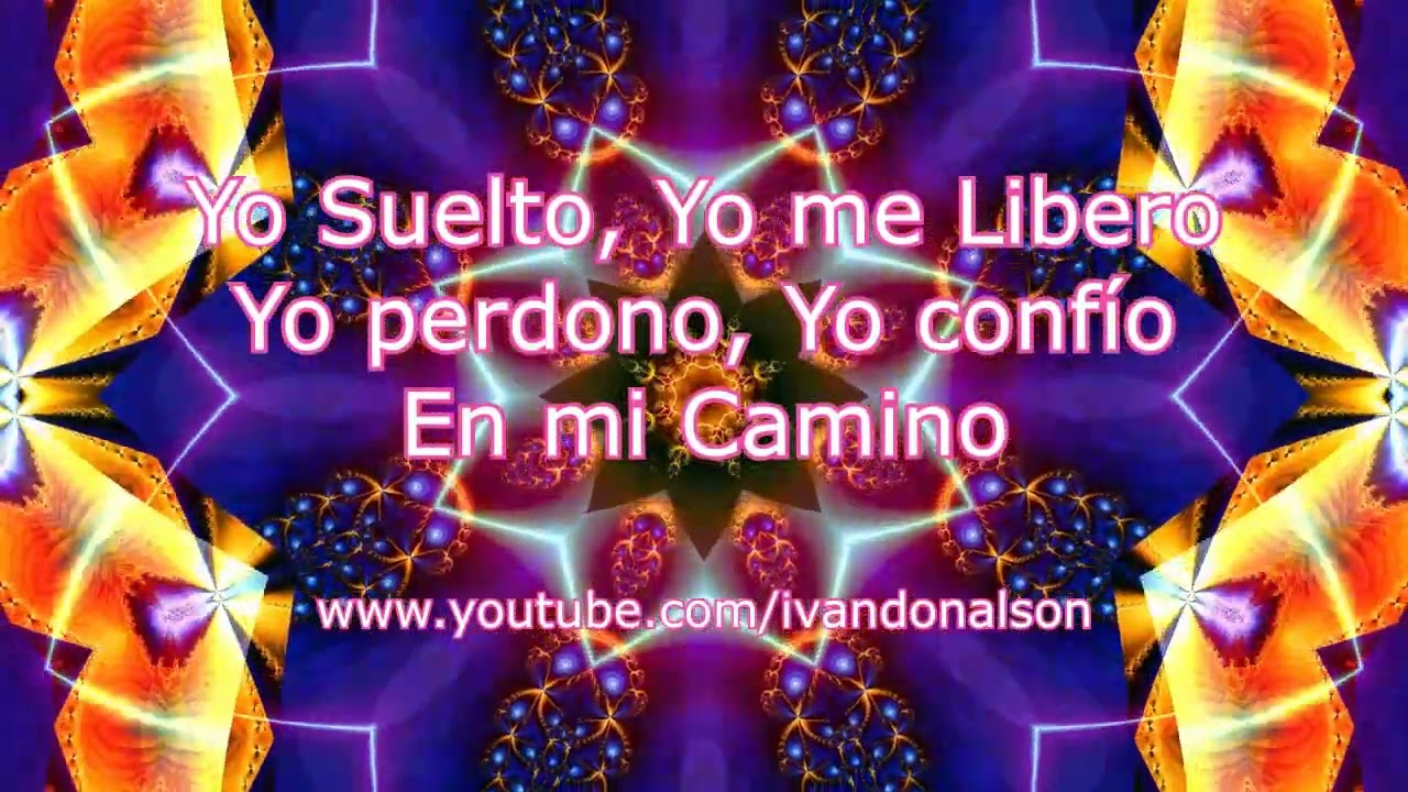 YO SUELTO, YO ME LIBERO, YO PERDONO - CANCIÓN SUBLIMINAL PODEROSÍSIMA ...