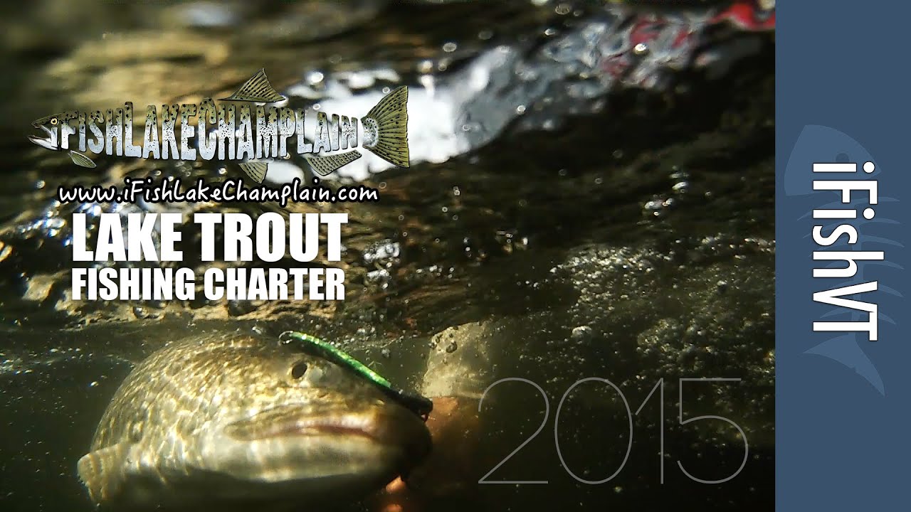Lake Champlain Fishing Charters | iFishLakeChamplain - 2015 Lake Trout ...