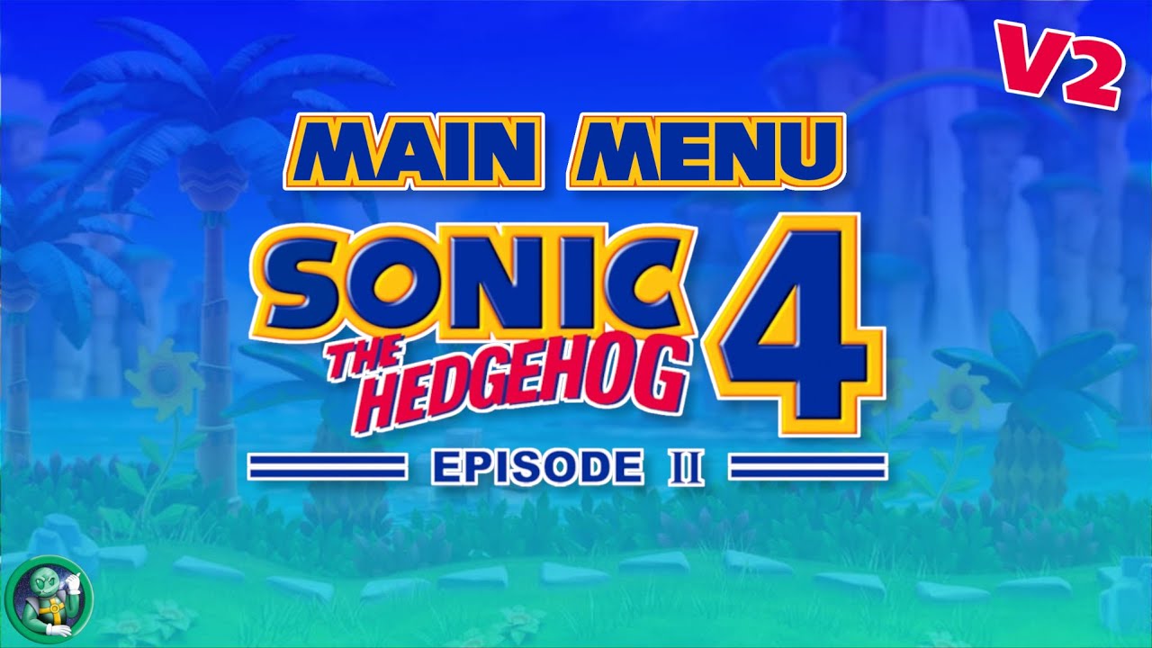 [V2] Sonic Superstars - Main Menu (Sonic 4 Episode II. Remix) - YouTube