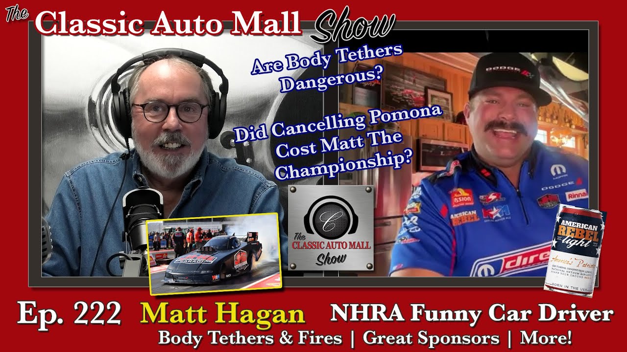 Ep 222 Matt Hagan - Funny Car Fires & Tether Safety - Why There Won't ...