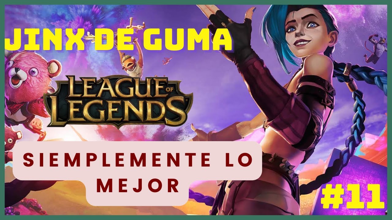 League of Legends #11! Una de las mejores JINX, armada como el DIOS ...
