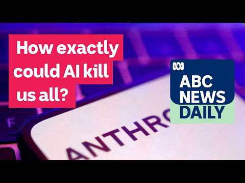 How exactly could AI kill us all? | ABC News Daily podcast