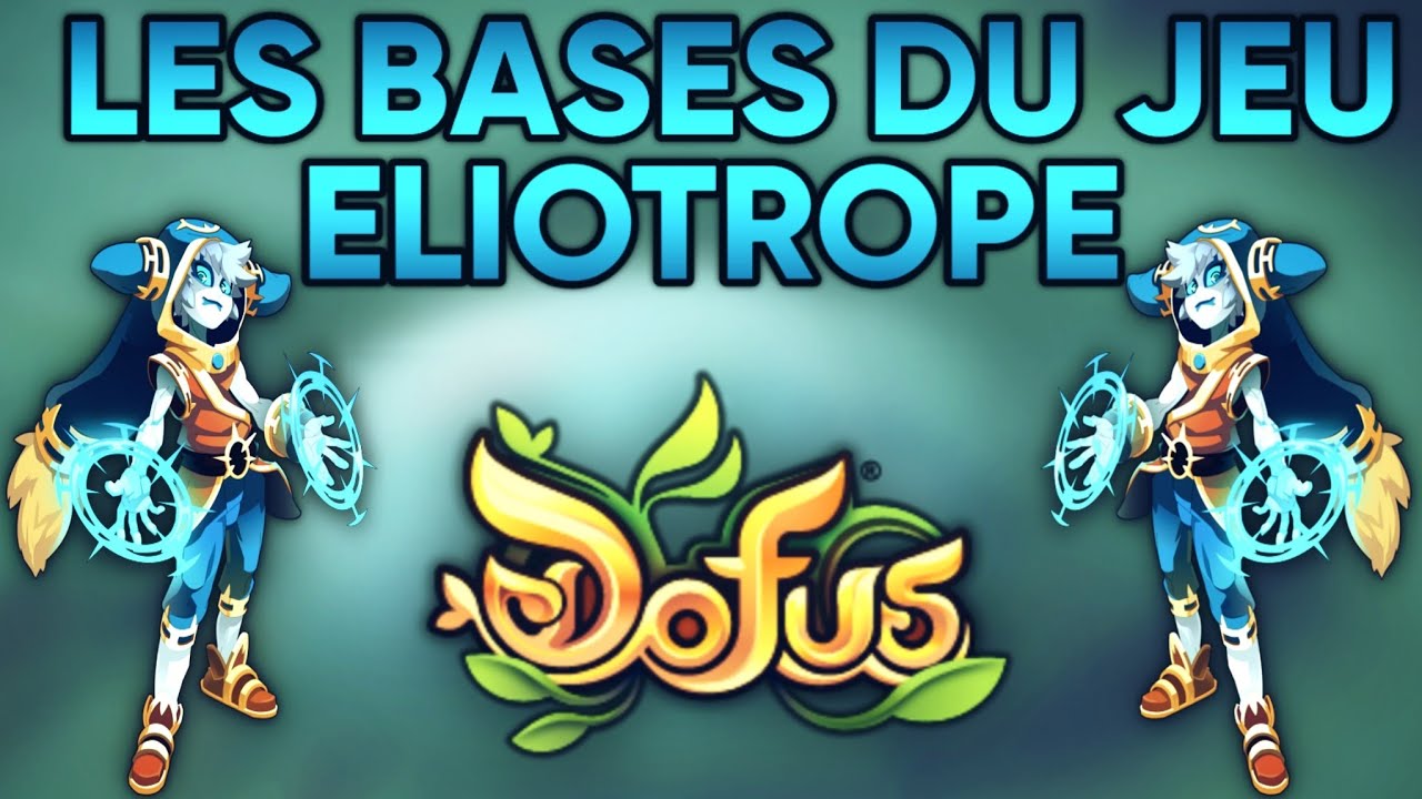 [DOFUS] TUTO LES BASES DU JEU ELIOTROPE - GUIDE POUR DÉBUTANT ELIO ...