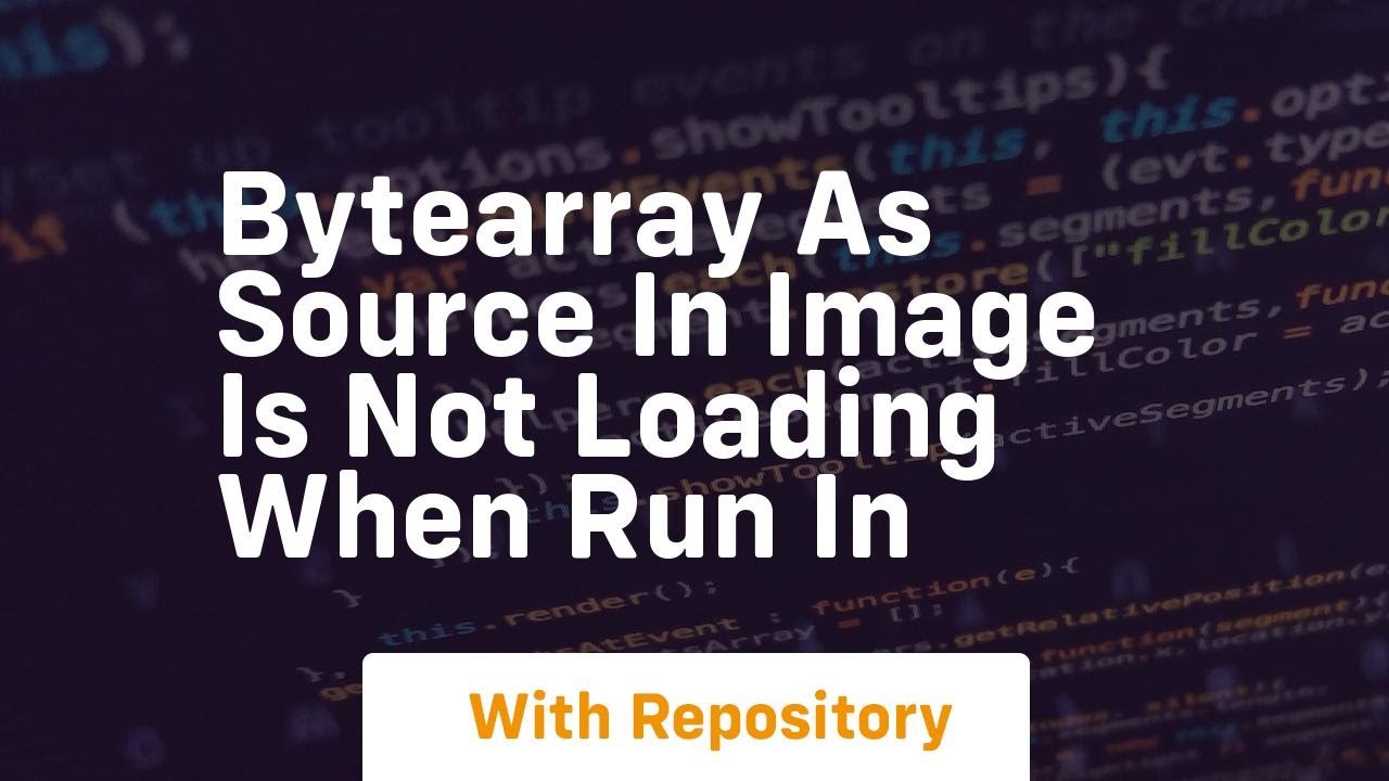 ByteArray as Source in Image is not loading when run in - YouTube