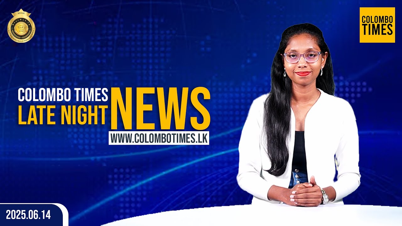 Colombo Times Late Night News | 2025.06.14 - YouTube