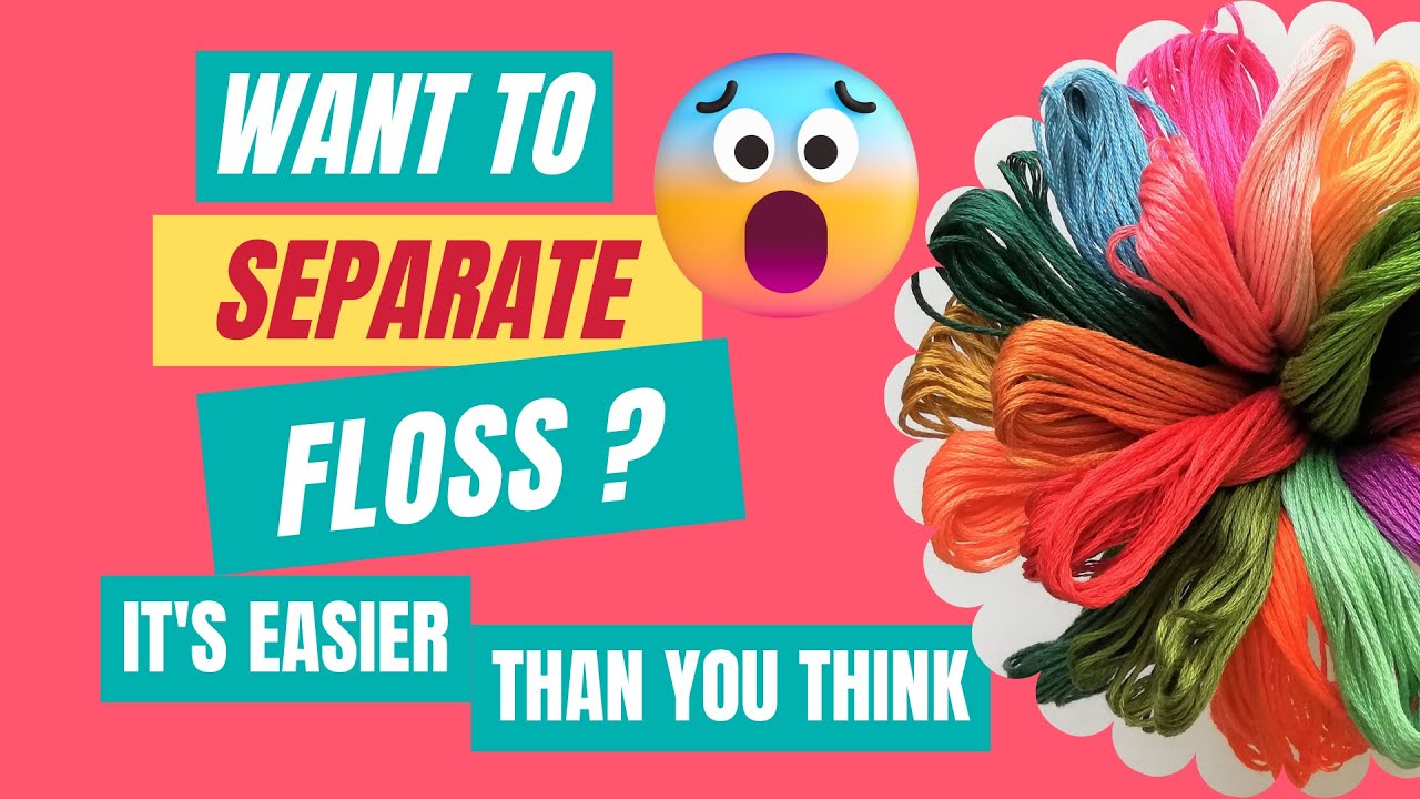 New to Separating Embroidery Floss How to Quick and Easy guide - YouTube