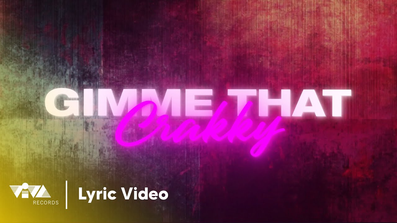 Gimme That - Crakky (Official Lyric Video) - YouTube