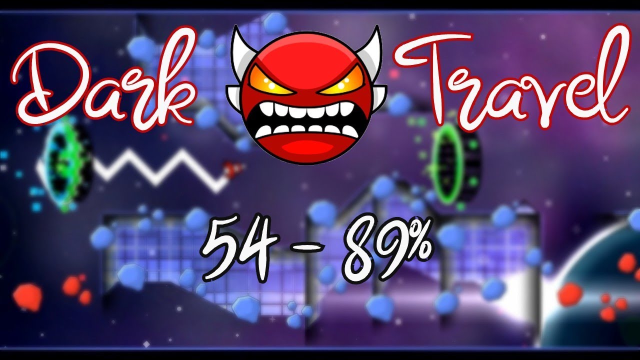 [54-89%] Dark Travel - Geometry Dash (Insane Demon) - YouTube