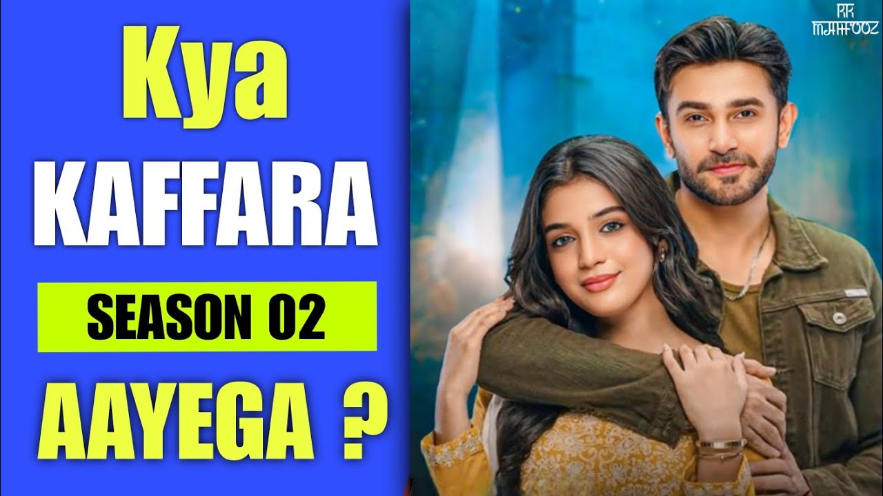 Kaffara - Season 2 | Review | Ali Ansari | Laiba Khan | Kaffara Season ...