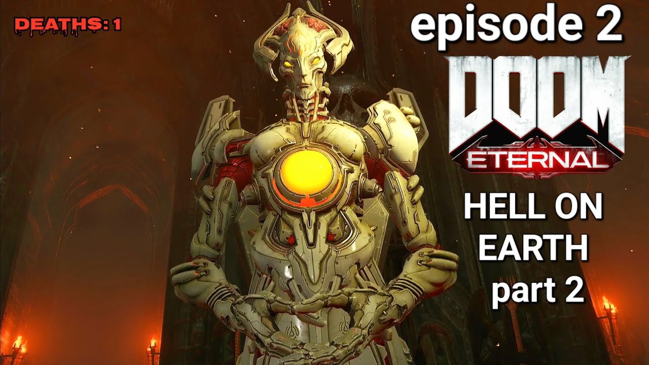 DOOM ETERNAL HELL ON EARTH PART 2, EPISODE 2!! doom play through 2024 ...