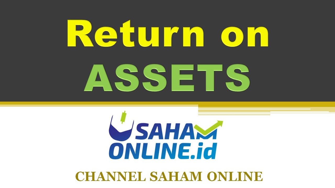 Pengertian ROA Return On Assets | Analisa Fundamental Saham - YouTube