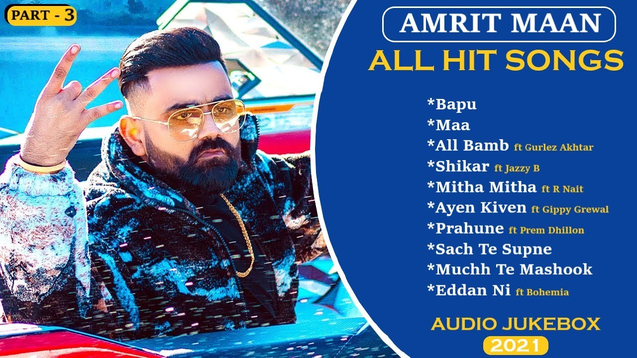 AMRIT MAAN All Hit Songs (Part - 3) | Audio Jukebox 2021 | Best Amrit ...
