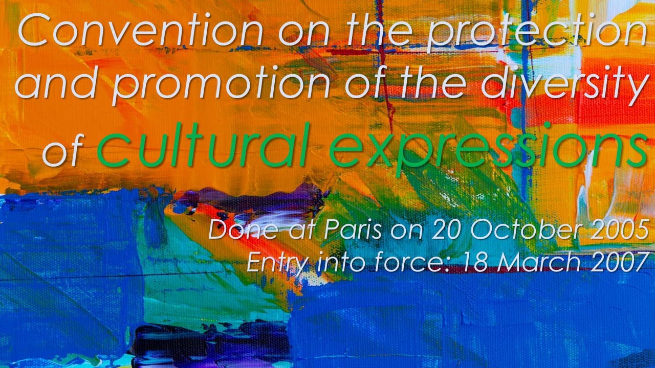 Convention on the protection and promotion of the diversity of cultural ...