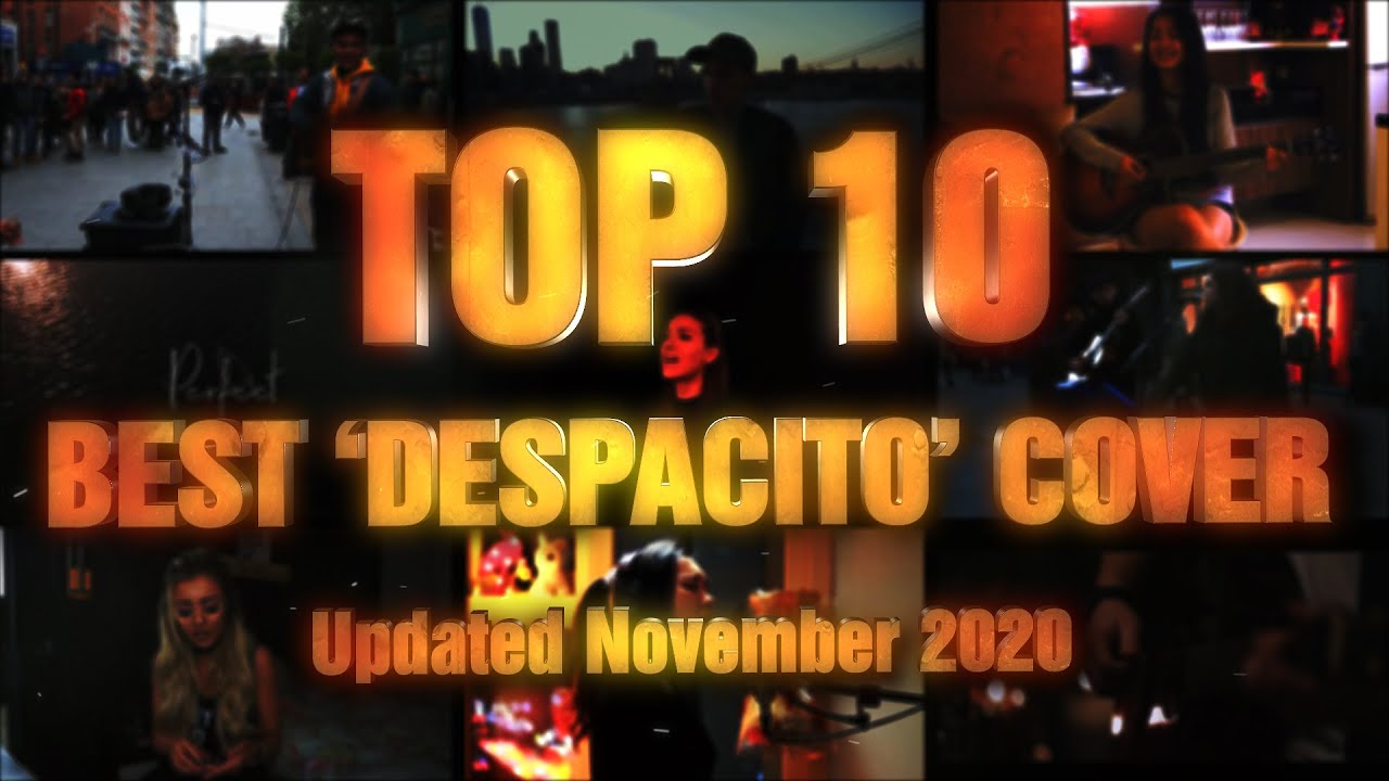 【TOP 10】BEST 'DESPACITO' COVER - YouTube