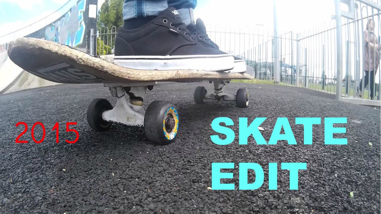 ! SKATE EDIT 2015 ! - YouTube