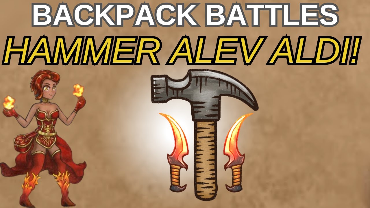 BACKPACK BATTLES | BU HAMMER ÇOK ATEŞLİ ! |#backpackbattles - YouTube
