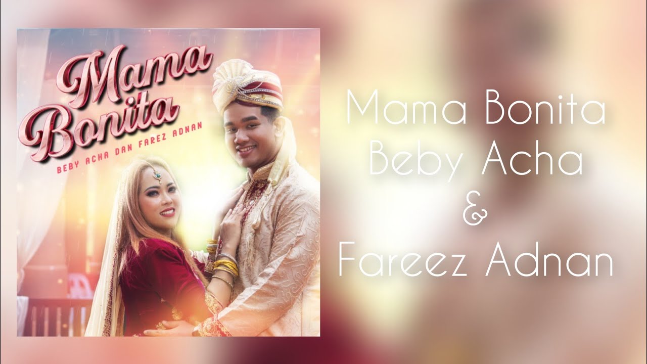 Mama Bonita | Beby Acha dan Farez Adnan | Official Lyric Video - YouTube