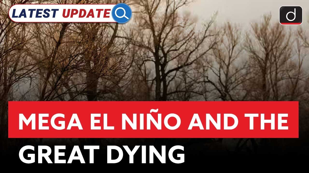 Mega El Niño and the Great Dying | Latest Update | Drishti IAS English ...
