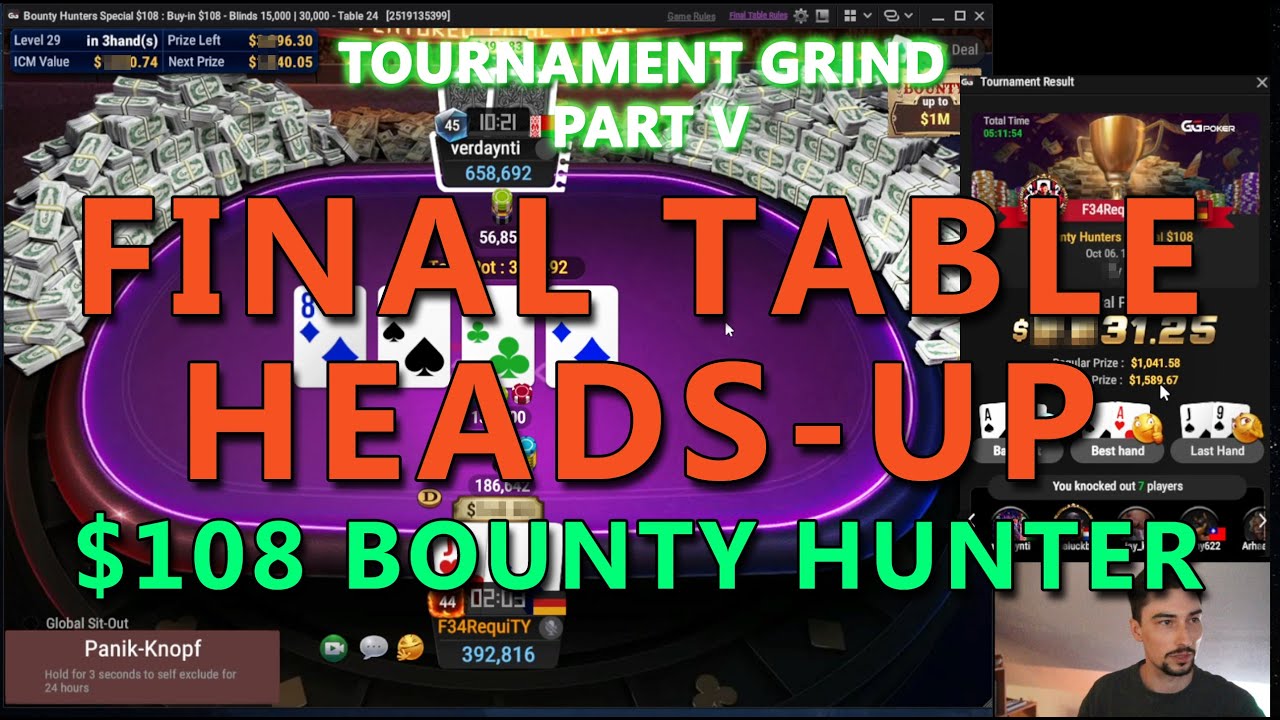 HEADS-UP - FINAL TABLE: $108 Bounty Hunter Special - FRIDAY TOURNEY ...